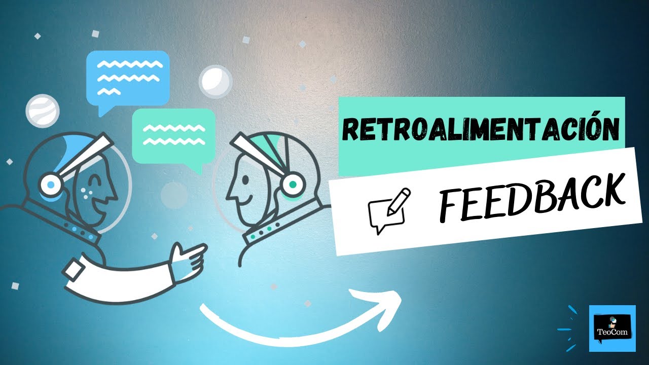 RETROALIMENTACIÓN | Fundamentos de la Comunicación | TEOCOM - YouTube