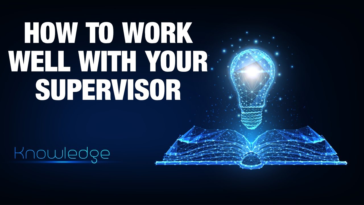 How Can I Work Well with My Supervisor? - YouTube