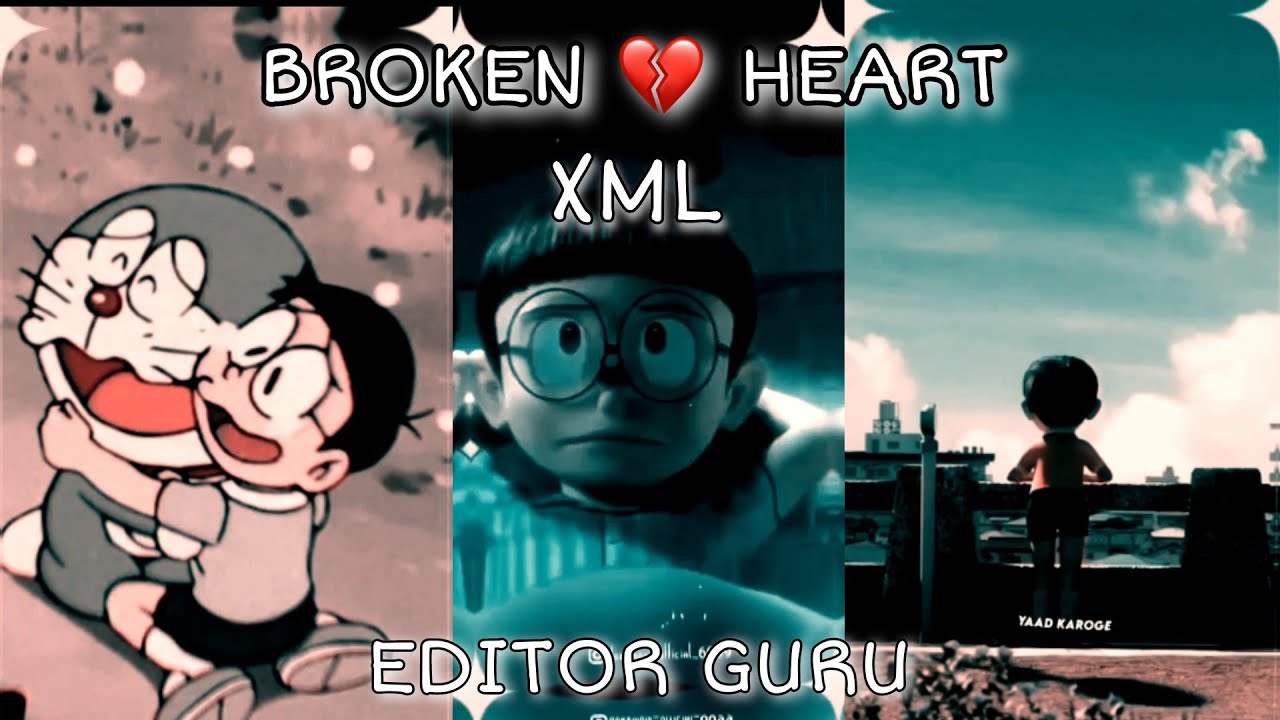 BROKEN 💔 HEART NOBITA SAD WHATSAPP STATUS XML FILE DORAEMON SAD 😭 ALONE ...