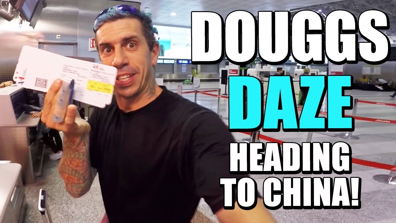 HEADING TO CHINA | DOUGGS DAZE | EP 5 - YouTube