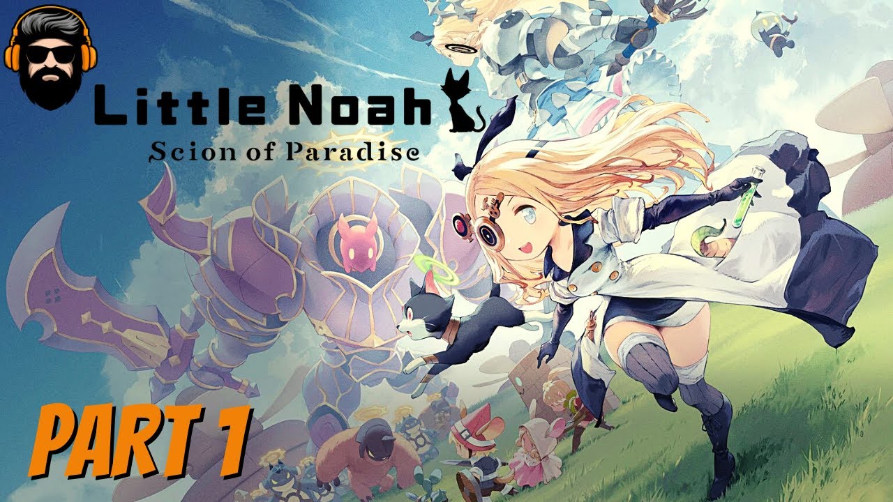 LITTLE NOAH SCION OF PARADISE Gameplay - Part 1 (no commentary) - YouTube