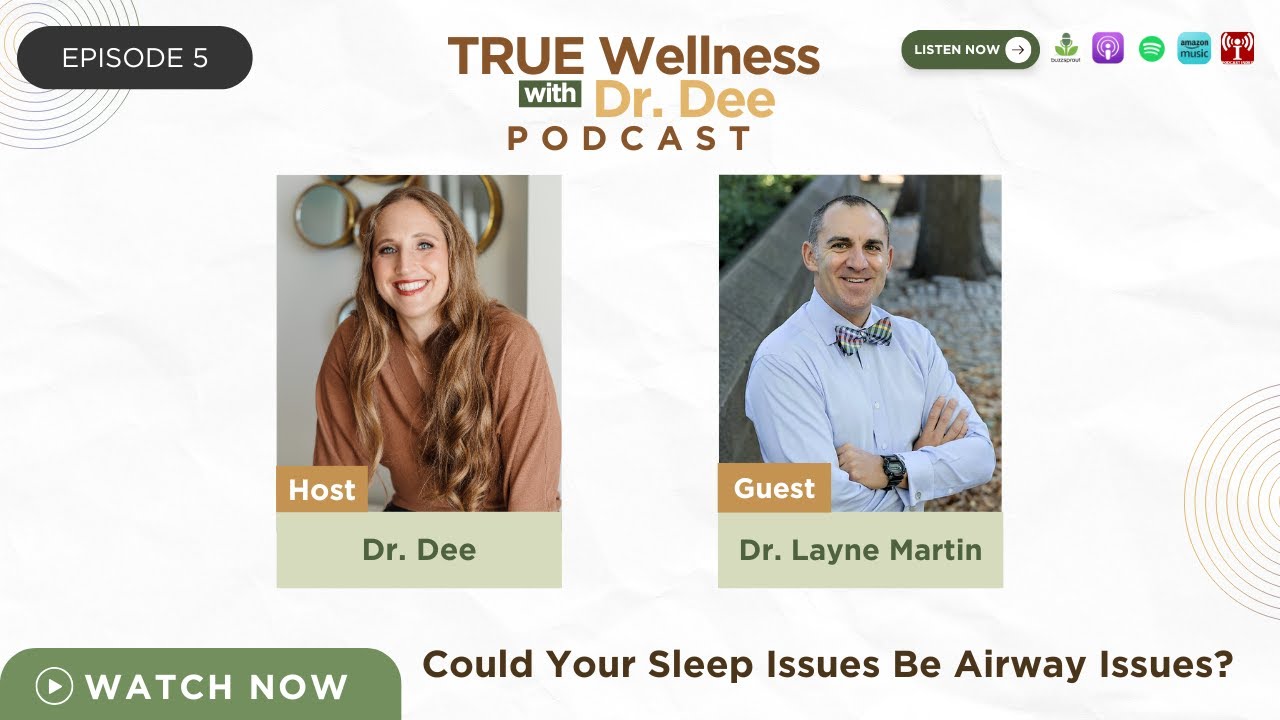 Ep.5 Could Your Sleep Issues Be Airway Issues? with Dr. Layne Martin ...