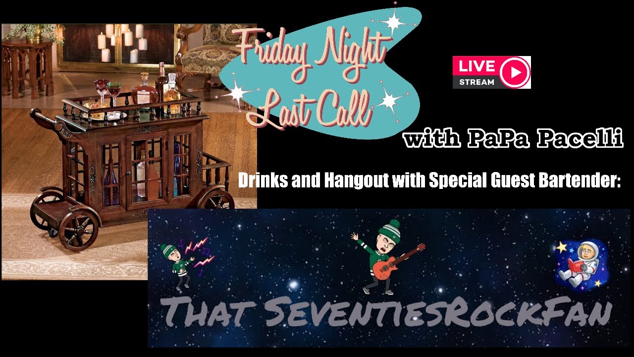 Friday Night Last Call - Drinks and Chat with That 70s Rock Fan - YouTube