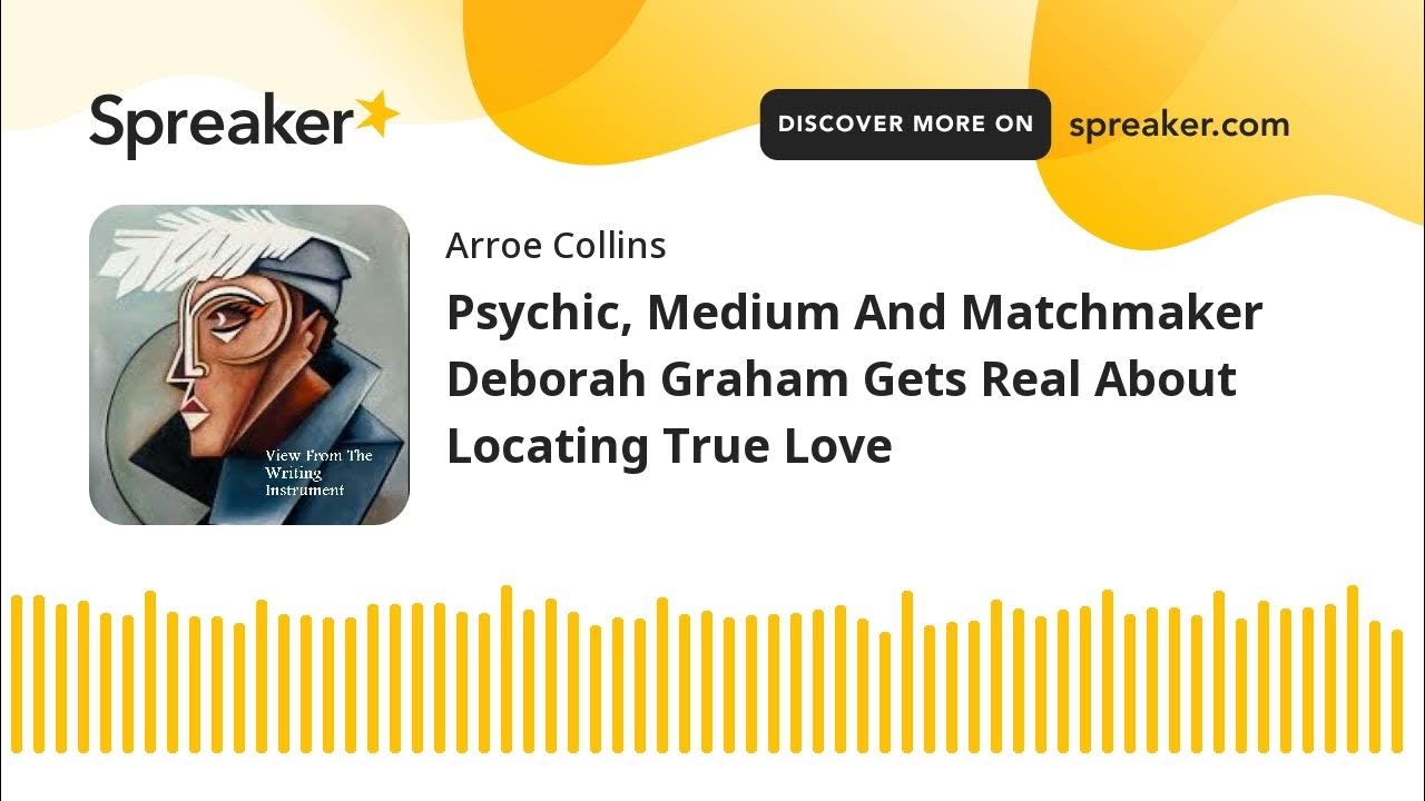 Psychic, Medium And Matchmaker Deborah Graham Gets Real About Locating True Love - YouTube
