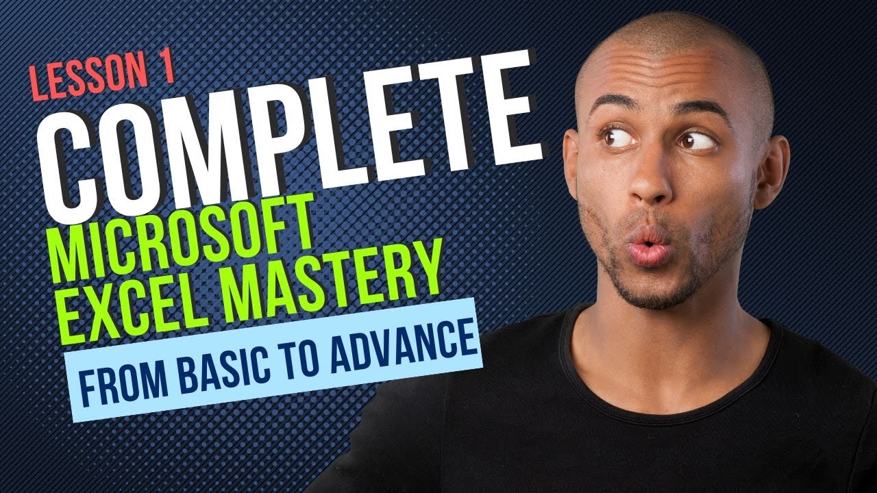 COMPLETE EXCEL COURSE LESSON 1 GETTING STARTED WITH EXCEL - YouTube