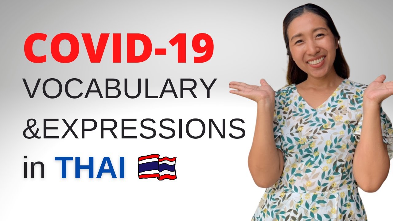 COVID-19: Talking about Covid in THAI – vocabulary & sentences - YouTube