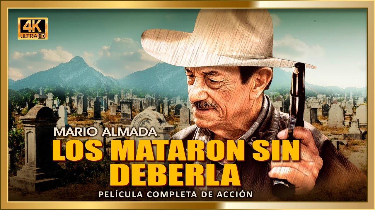 LOS MATARON SIN DEBERLA /La justicia se cobra con sangre/Pelicula ...
