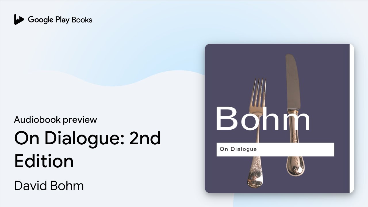 On Dialogue: 2nd Edition by David Bohm · Audiobook preview - YouTube