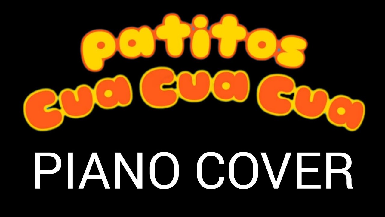 Patitos Cua Cua Cua (PIANO COVER) 🎹 (infantil) - YouTube