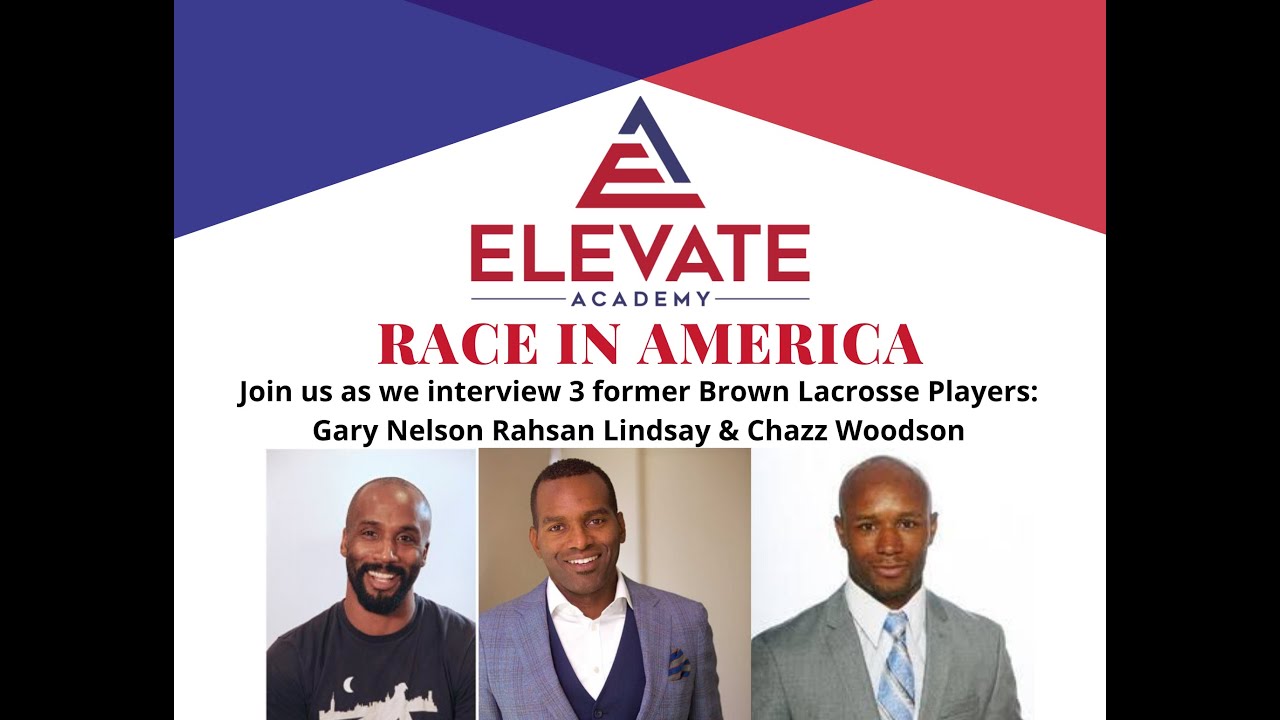 Elevate Academy - Race in America with Gary Nelson, Rahsan Lindsay ...