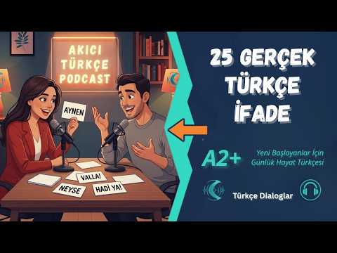 Learn Turkish: 25 Expressions Real Turks Use Every Day (Real Conversation + Everyday Phrases)