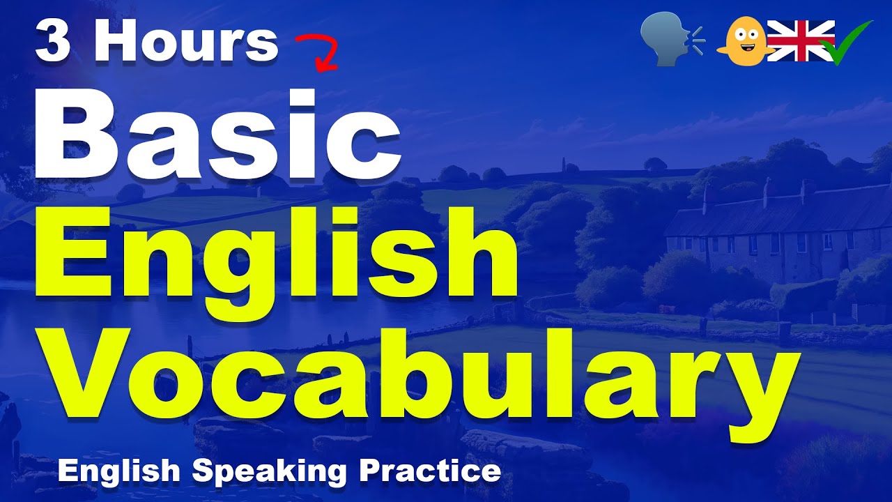 Want To Learn English? - 3 Hours of Basic English Vocabulary (with ...