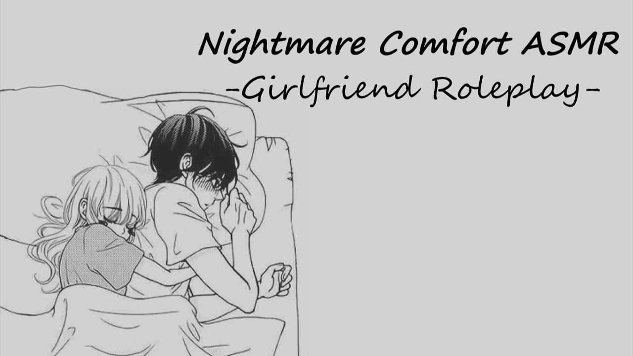 [ASMR] Girlfriend Comforts you [F4A] [Nightmare Comfort] [Sleep-Aid] - YouTube
