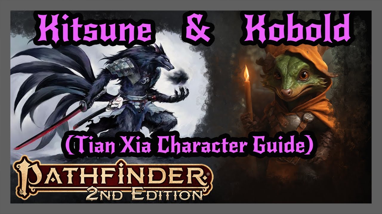 Kitsune and Kobold Ancestries from Tian Xia Character Guide! Pathfinder ...