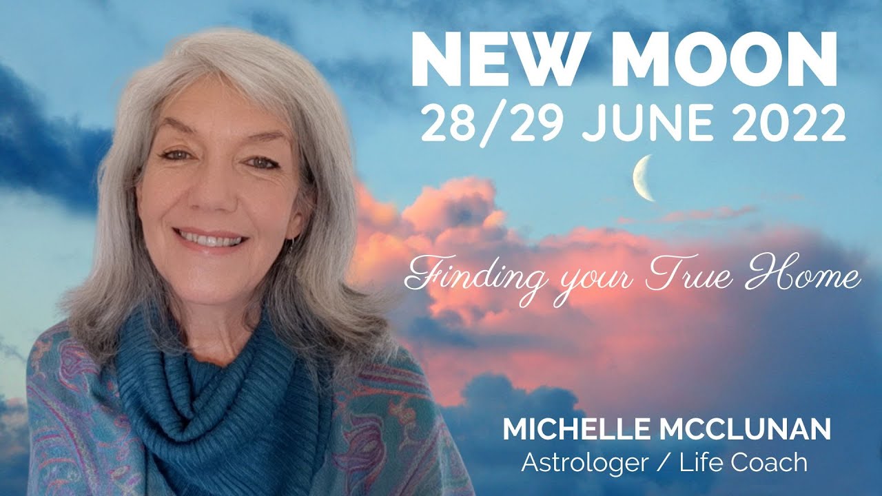 New Moon 29 June - Finding your True Home - YouTube