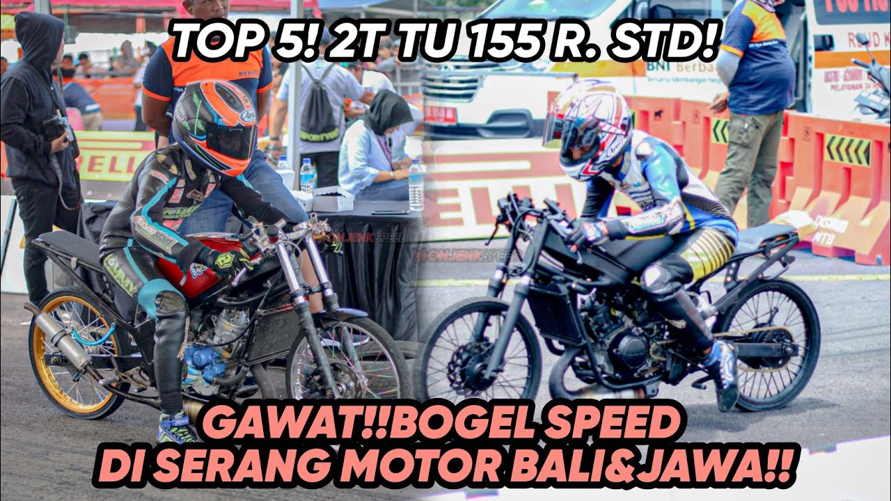 PERTARUNGAN NINJA 155 R. STD! BOGEL SPEED DI SERANG MOTOR JAWA&BALI ...