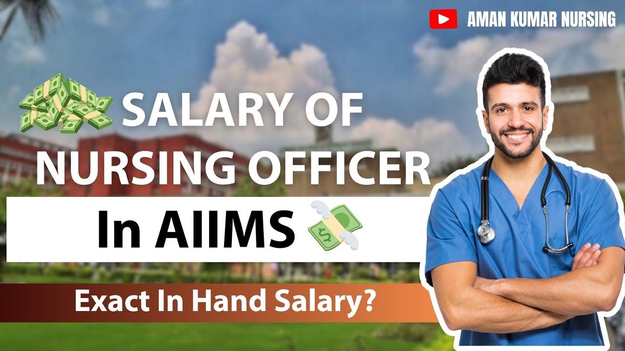 SALARY OF A NURSING OFFICER IN AIIMS 💸💰with Salary Slip || Aman Kumar ...