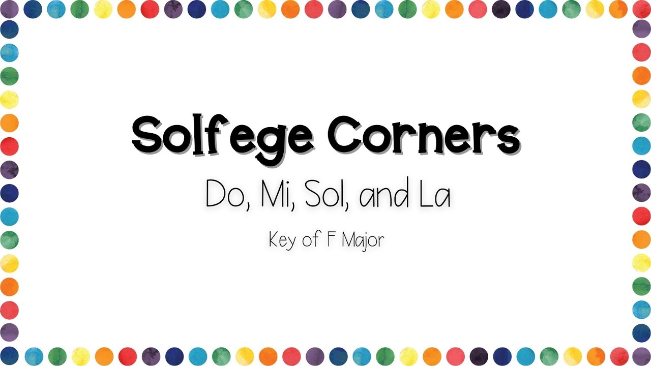 Solfege Corners - Do, Mi, Sol, La - YouTube