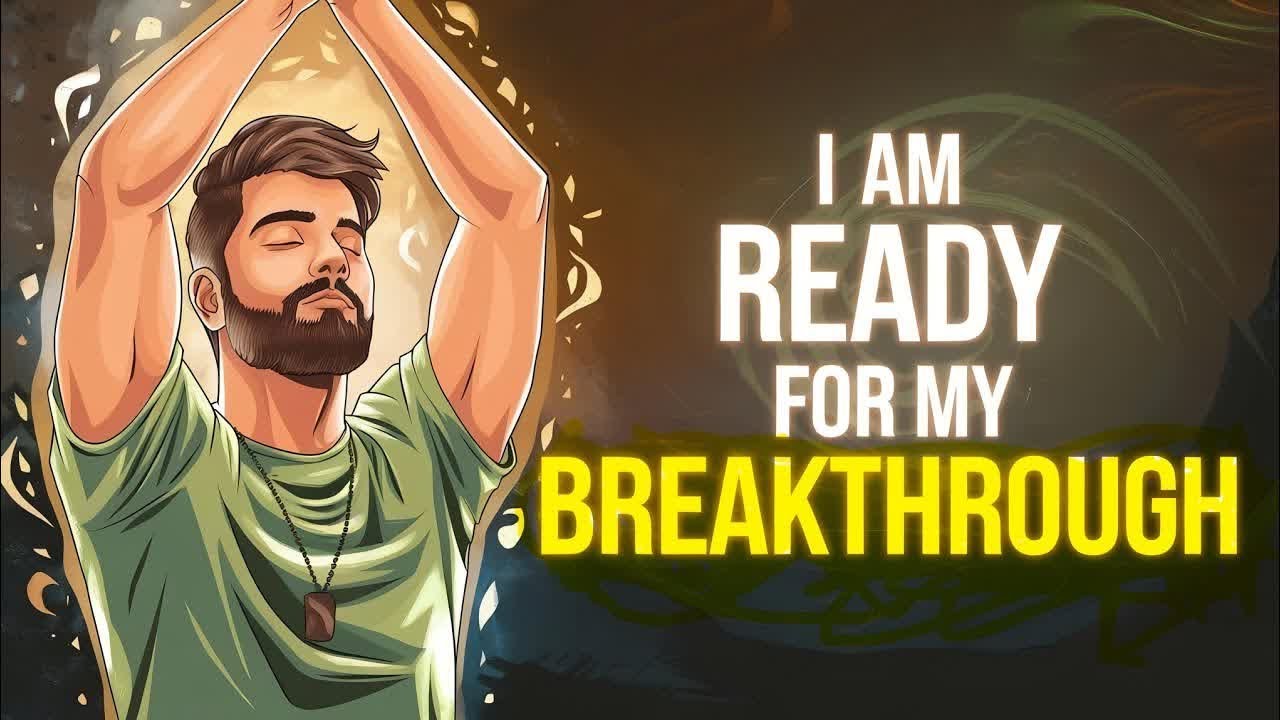 NEW!I Am Ready for My Breakthrough – Morning Powerful Affirmations ...