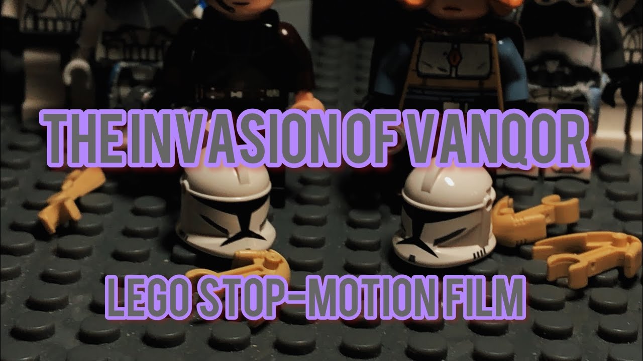 The Invasion Of Vanqor | Lego Star Wars 574th & 501st Stop-Motion Film ...