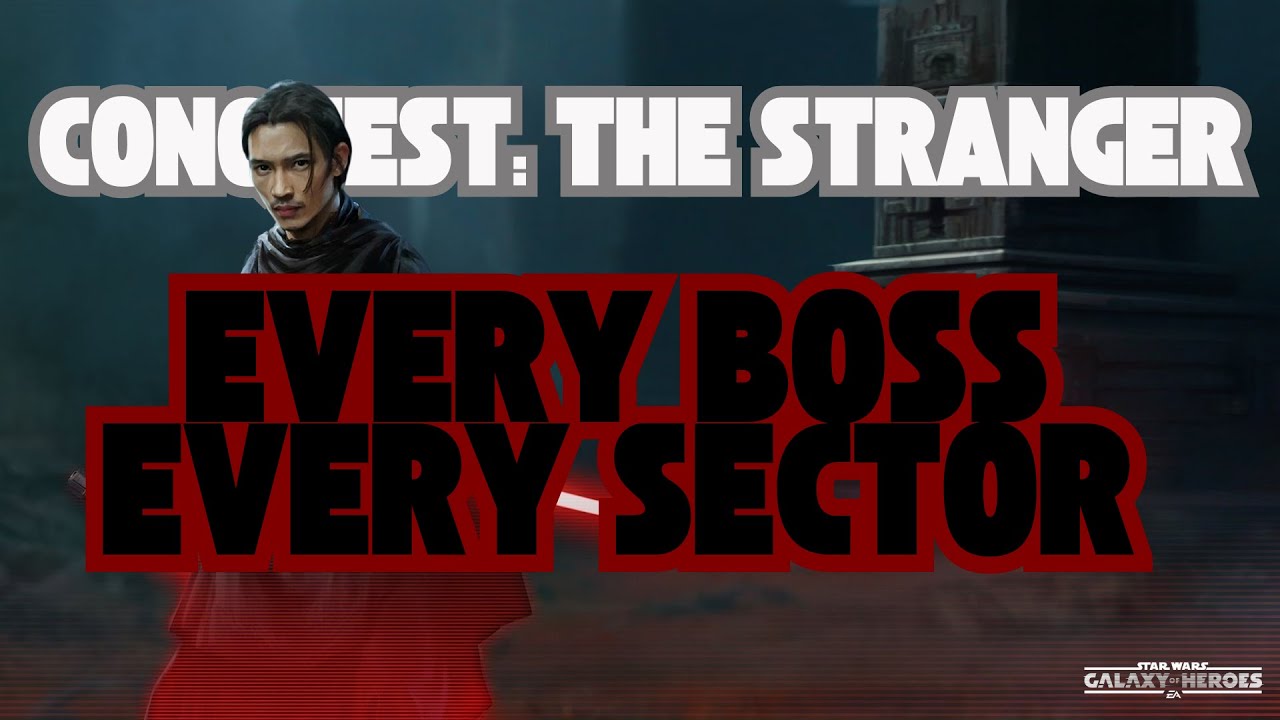 SWGOH Conquest Quick-Guide: "The Stranger" - all Bosses every Sector ...