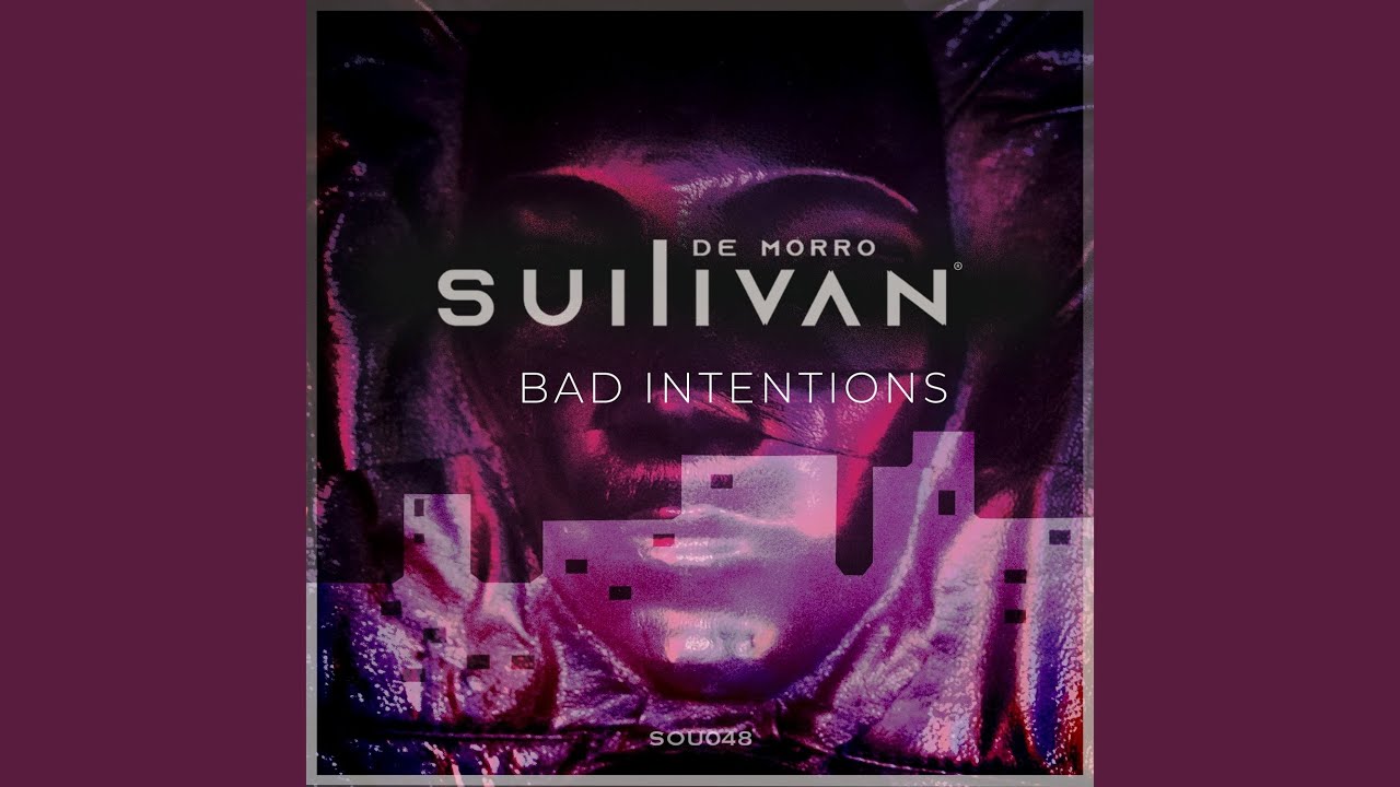 Bad Intentions (Original Mix) - YouTube