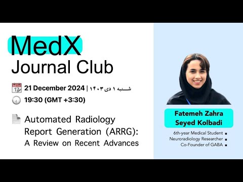 Fatemeh Zahra Seyed Kolbadi | Automatic Radiology Report Generation (ARRG) | Journal Club [Persian]
