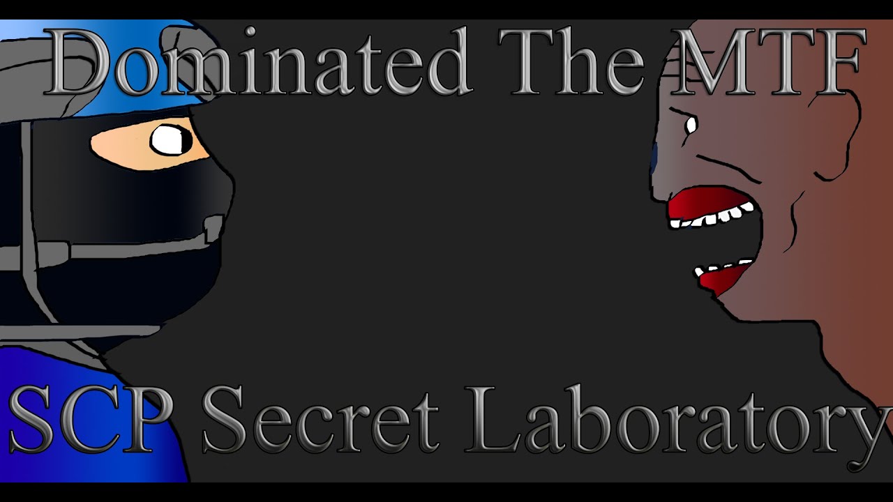 SCP SL:Dominate the MTF - YouTube