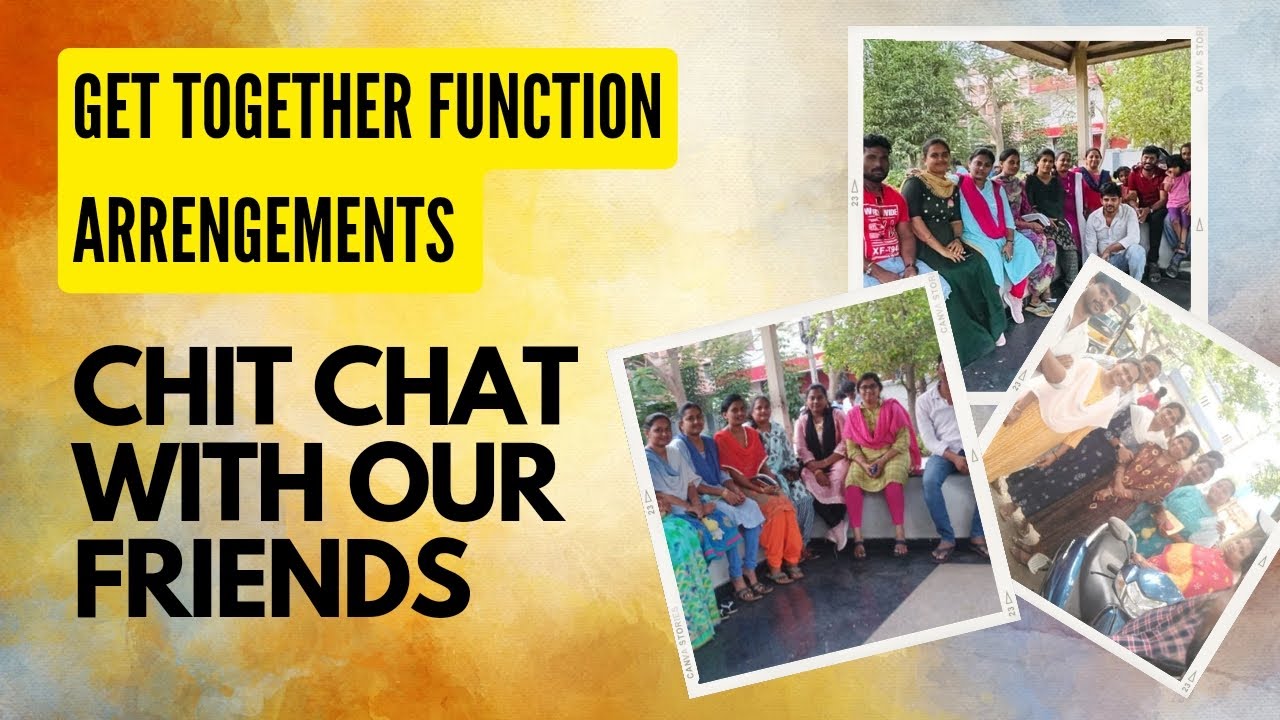get together function arrengements 🤗🤗 chit chat with our Friends ☺️☺️ ...
