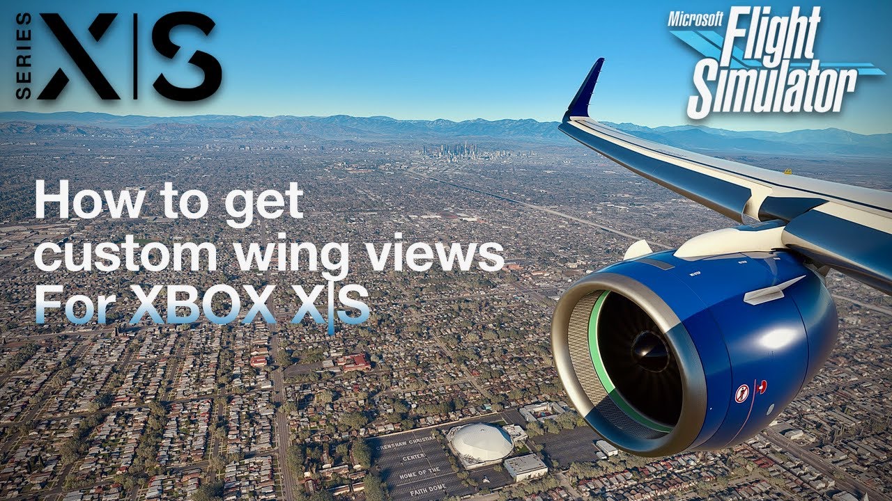 How to get CUSTOM WING VIEWS in Microsoft Flight Simulator 2020 | XBOX ...