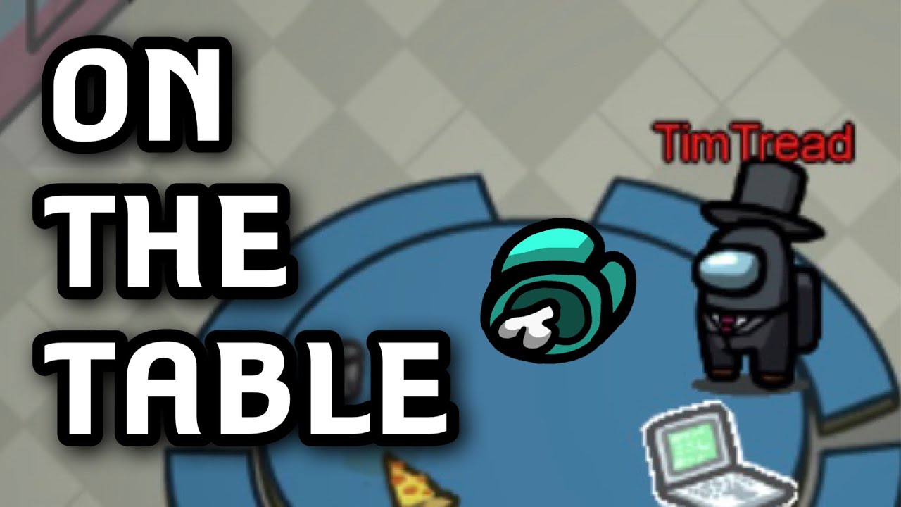 How To Walk on The Table In the Cafeteria (Among Us Glitch) - YouTube