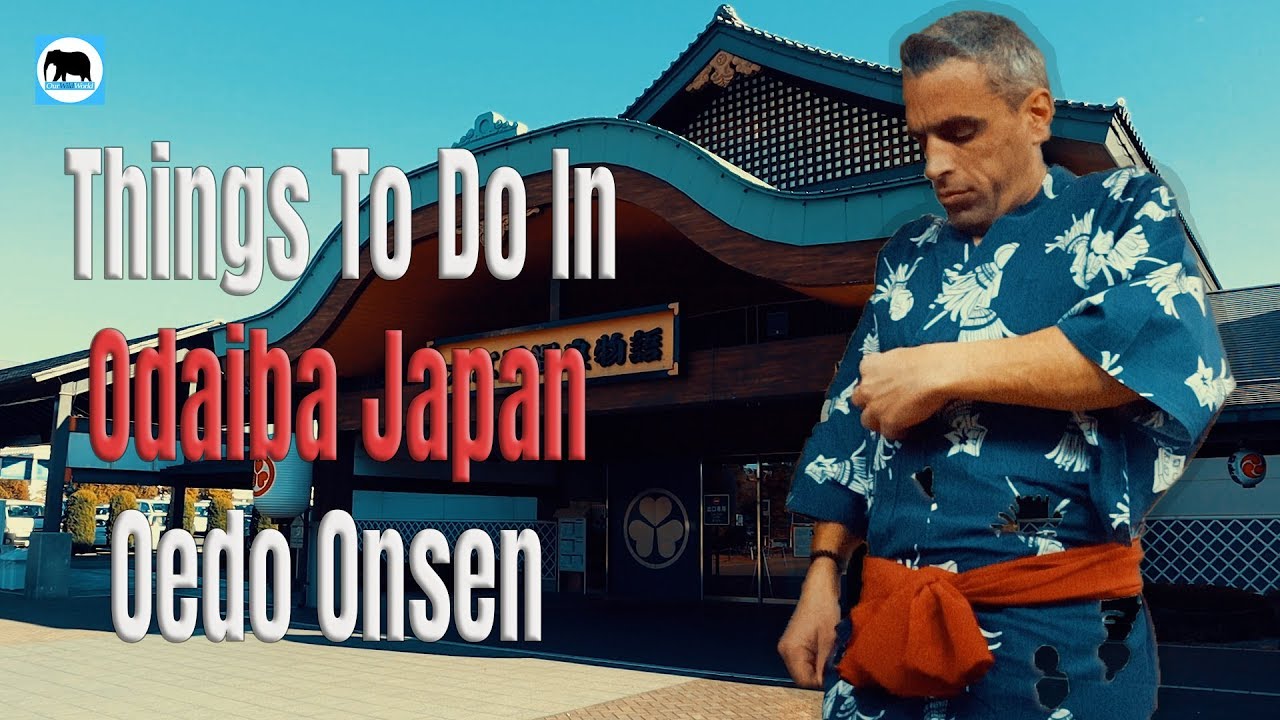 Things To Do In Odaiba Japan - Oedo Onsen - Hot Springs - YouTube