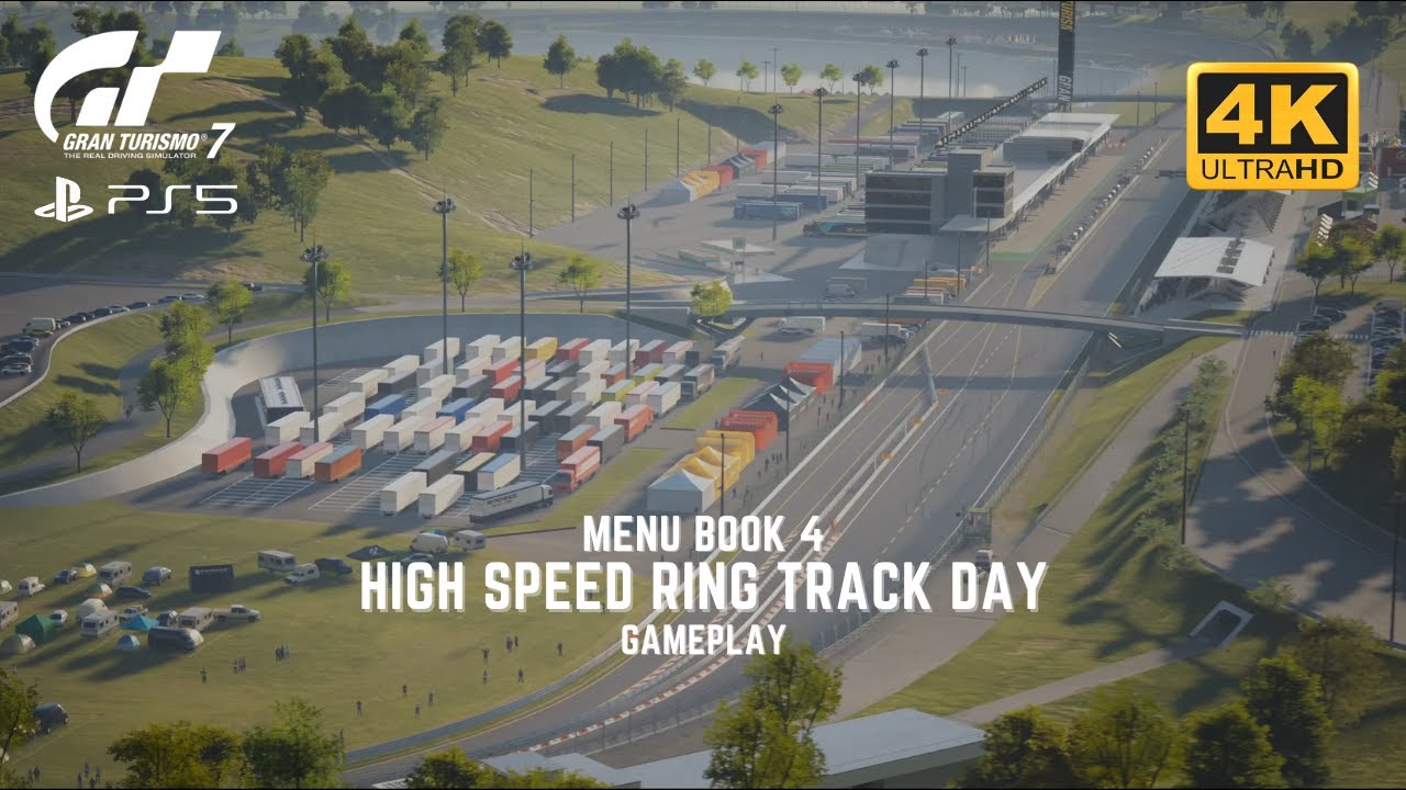Gran Turismo 7 - Menu Book 4 – High Speed Ring Track Day - Gameplay - 4K 60fps HDR PS5 - YouTube