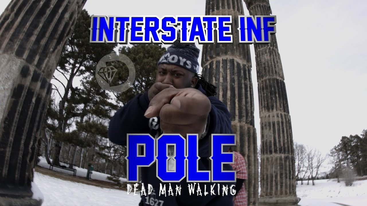 Interstate INF - Pole (Dead Man Walking) | Shot By Obscure Diamond ...