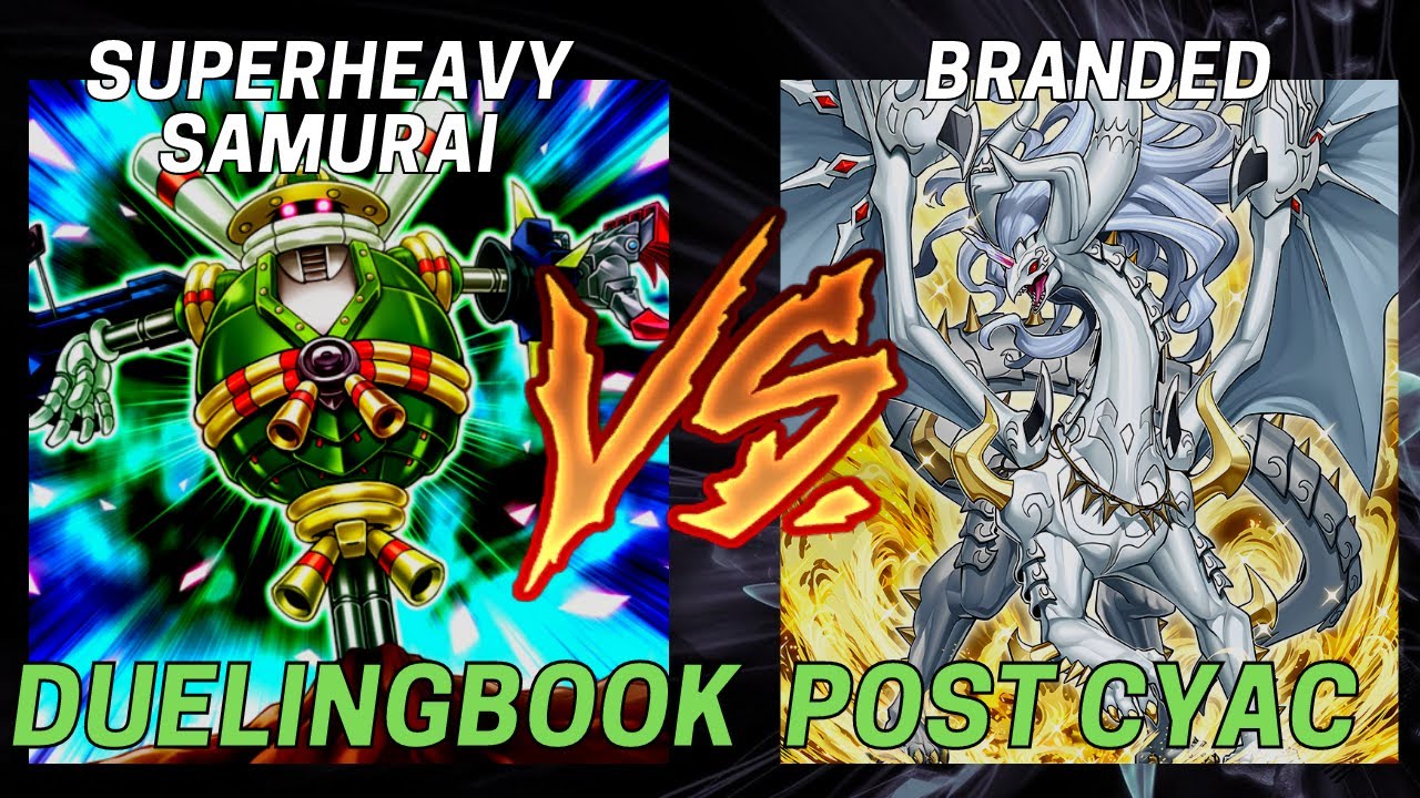 Superheavy Samurai vs Branded Post CYAC | Yu-Gi-Oh! - YouTube