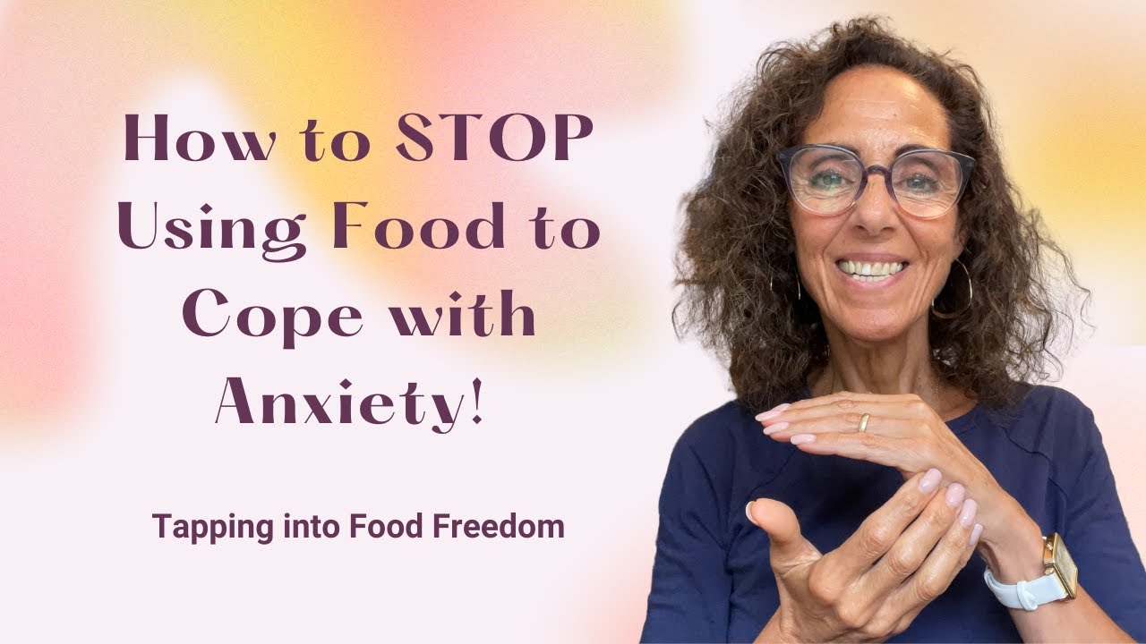 EFT Tapping to Stop Using Food to Cope with Anxiety! (EASY & EFFECTIVE ...