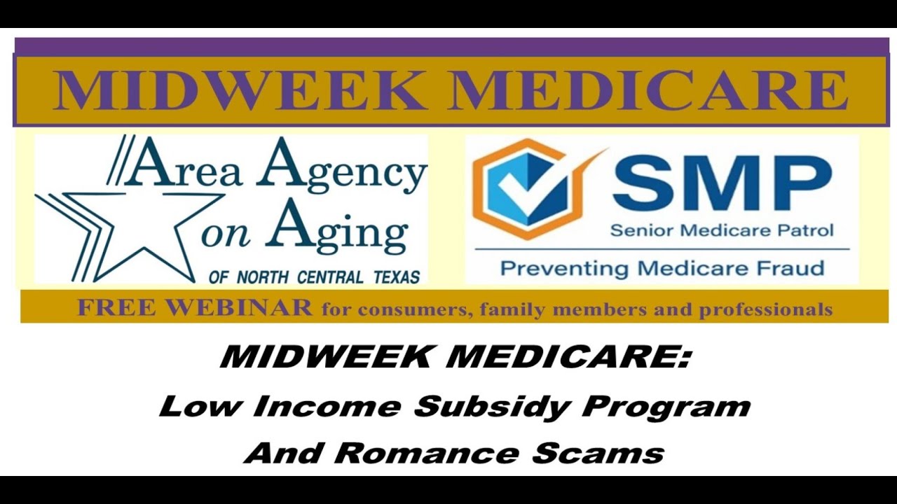 MIDWEEK MEDICARE: Low Income Subsidy Program and Romance Scams - YouTube