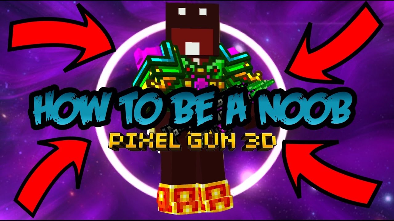 Pixel Gun 3D- How to be A Noob!!! - YouTube