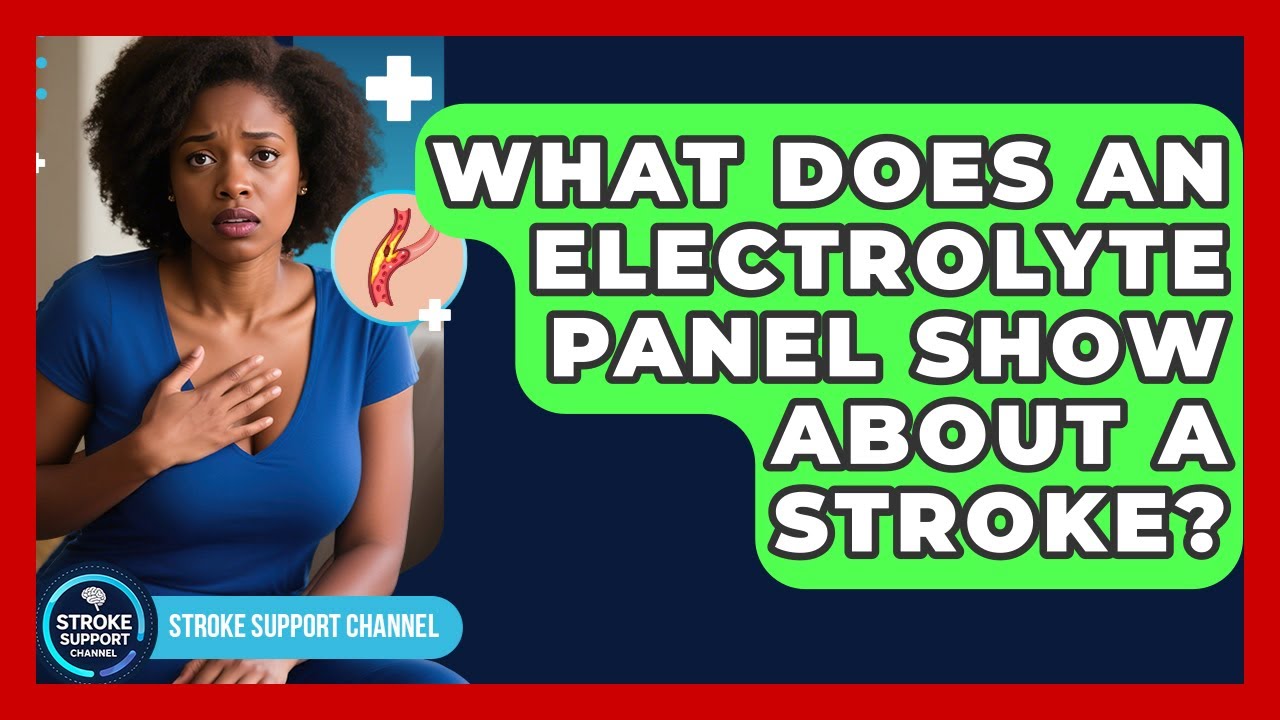 What Does An Electrolyte Panel Show About A Stroke? - Stroke Support ...