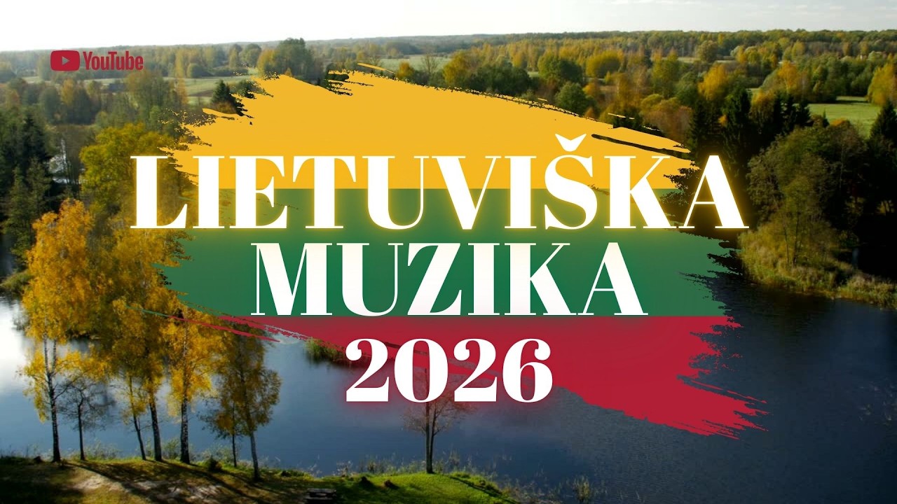Lietuviška Muzika 2026 | Naujausios Dainos - YouTube