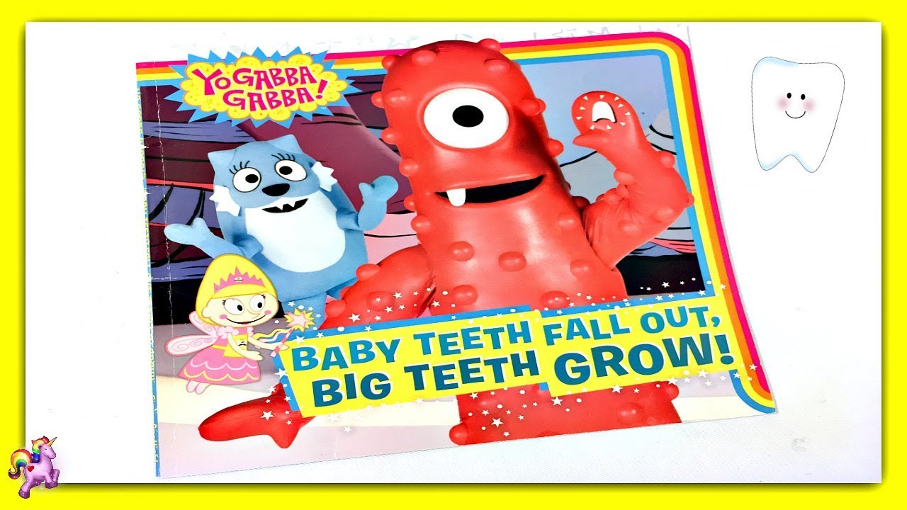 YO GABBA GABBA! "BABY TEETH FALL OUT, BIG TEETH GROW!" - Read Aloud ...