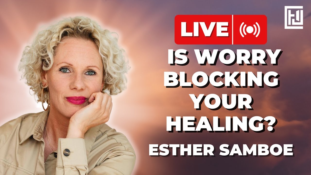 Season 4 | Ep. 19 | Is Worry Blocking Your Healing?| Esther Samboe ...