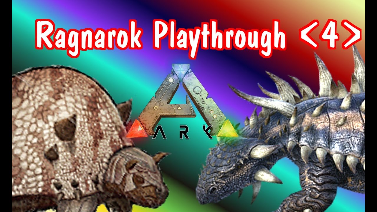 ARK: Ragnarok Playthrough (4) - YouTube