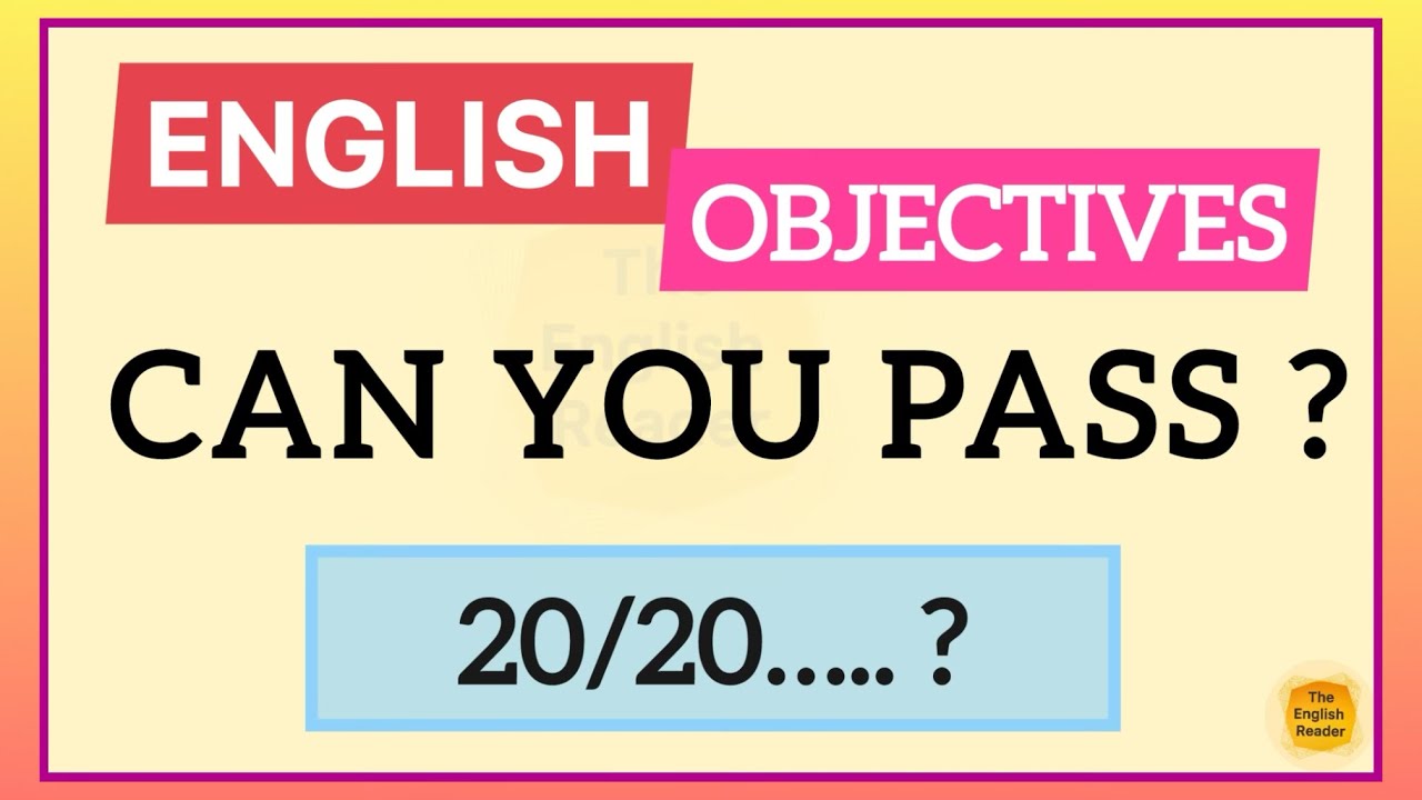 ENGLISH OBJECTIVES TEST ! LEARN AND IMPROVE YOUR ENGLISH ! - YouTube