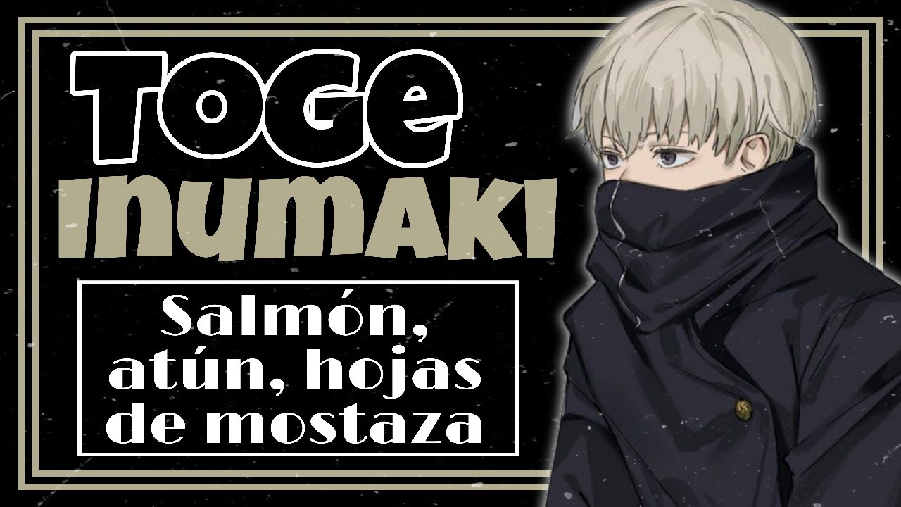 🧿 TOGE INUMAKI: El CHAMÁN de POCAS PALABRAS | DISCURSO MALDITO ...
