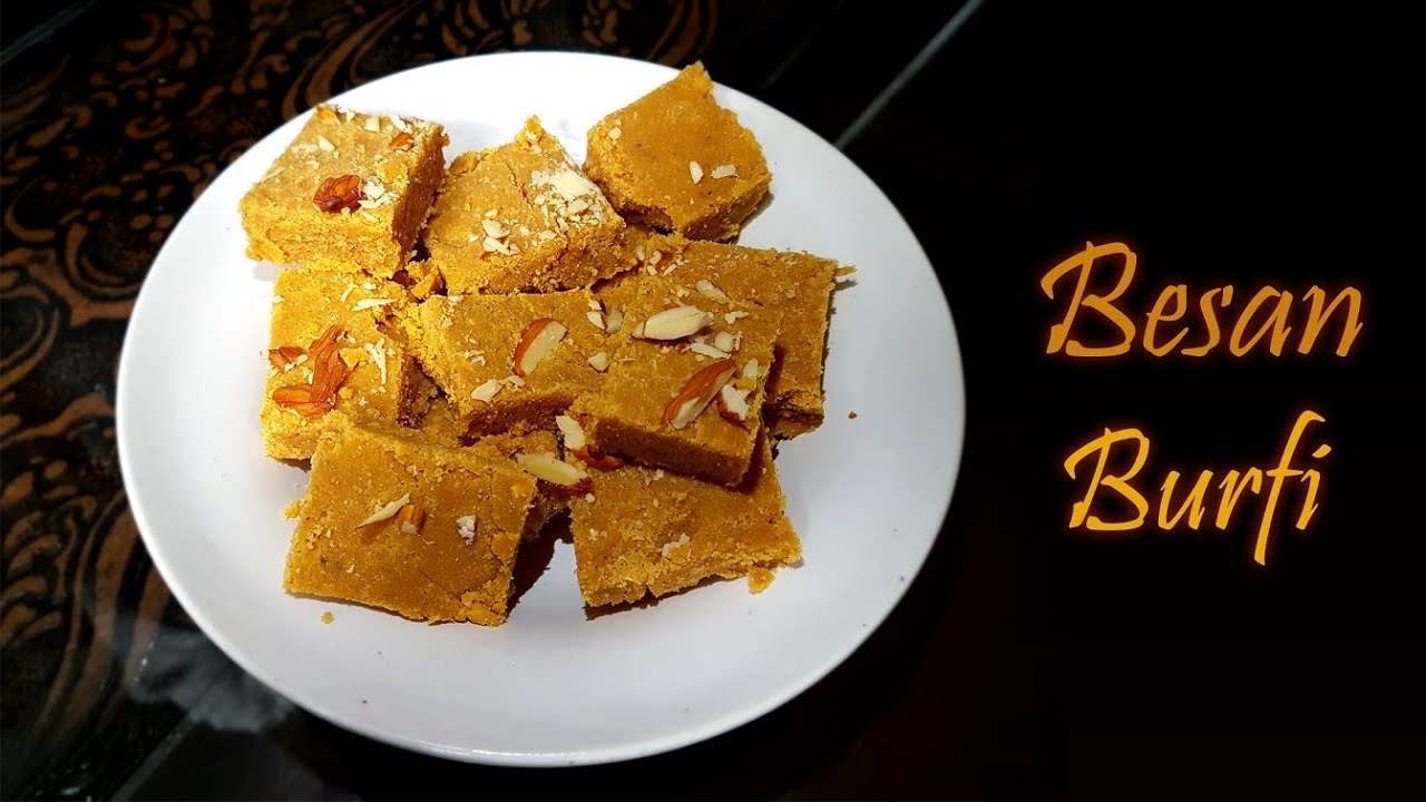 Besan Burfi | बेसन की बर्फी | Besan Ki Burfi Recipe | Gram Flour ...