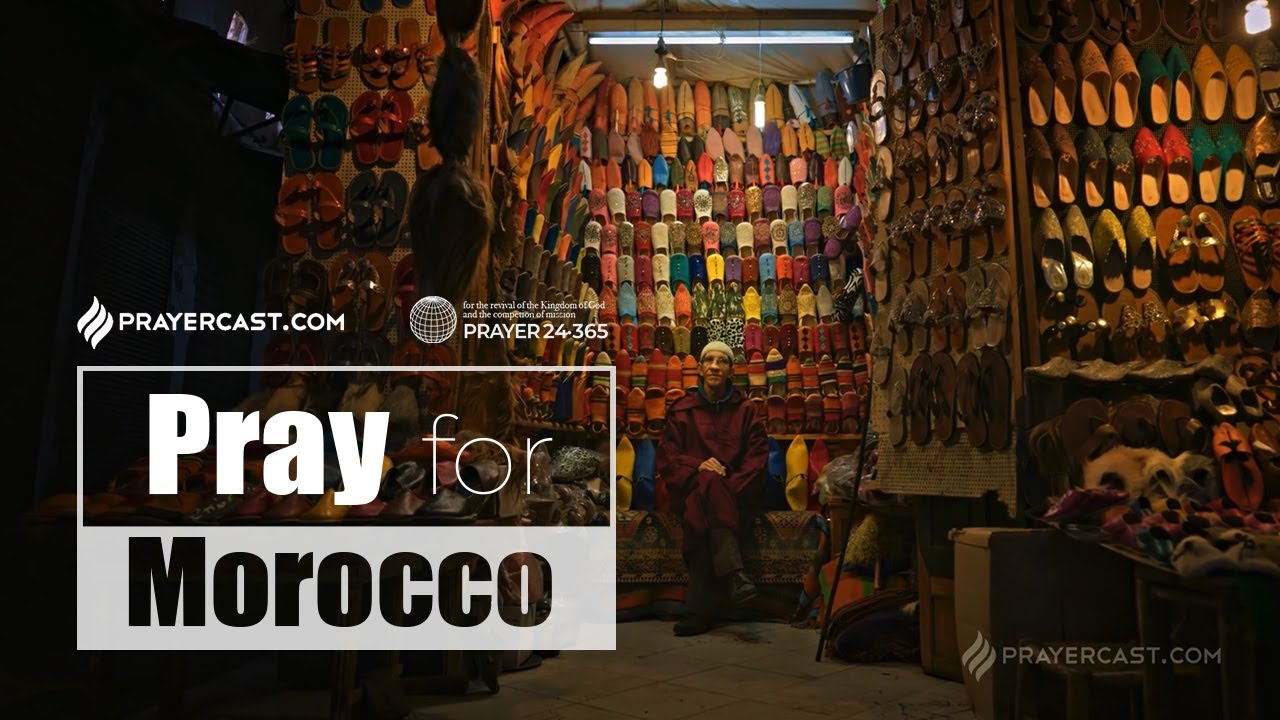 [Prayer24·365] Pray for Morocco- Prayercast - YouTube
