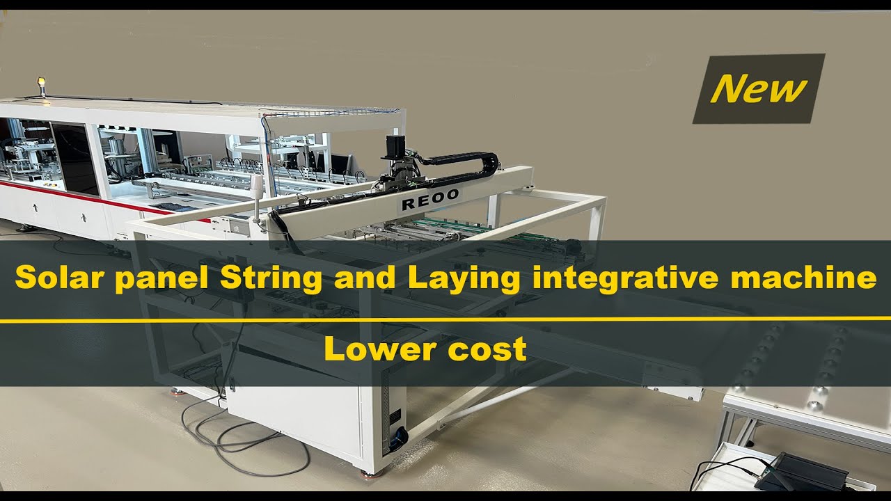 Solar Panel String and laying integrative machine High efficiency and ...