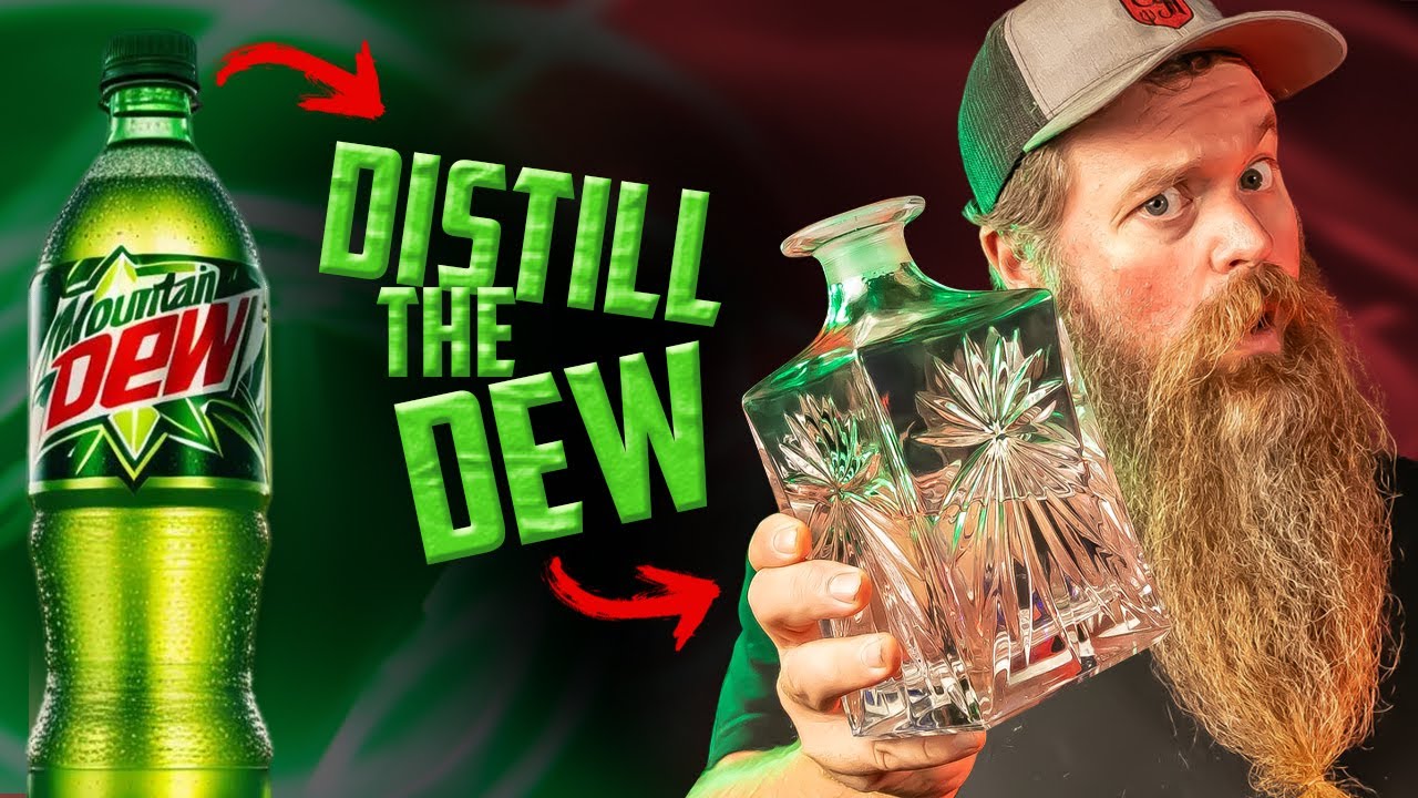 Distilling Mountain Dew To ACTUALLY Do The Dew - YouTube