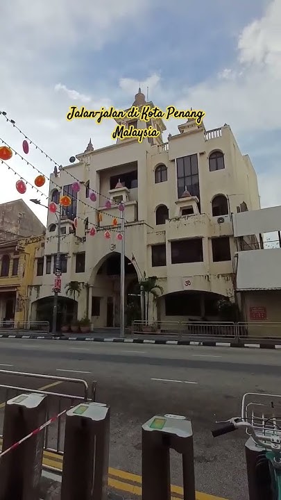 Jalan-jalan di Kota Penang Malaysia #penang #penangmalaysia #jalanjalan #holiday #wisatakuliner ...